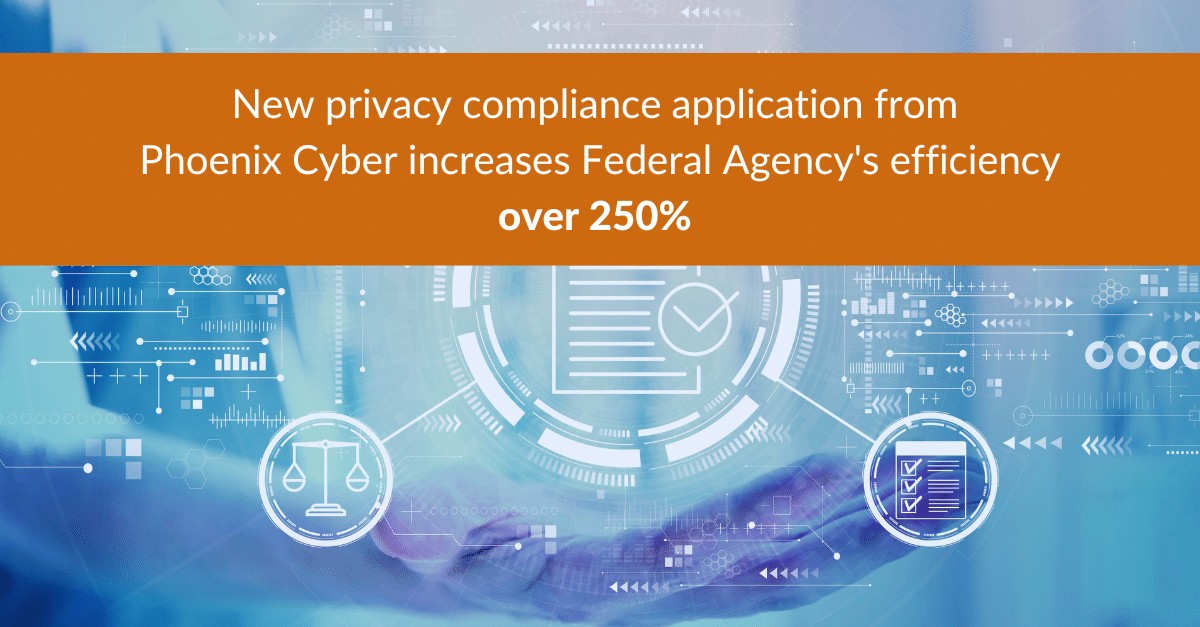 Privacy Compliance Application | Federal Government Case Study