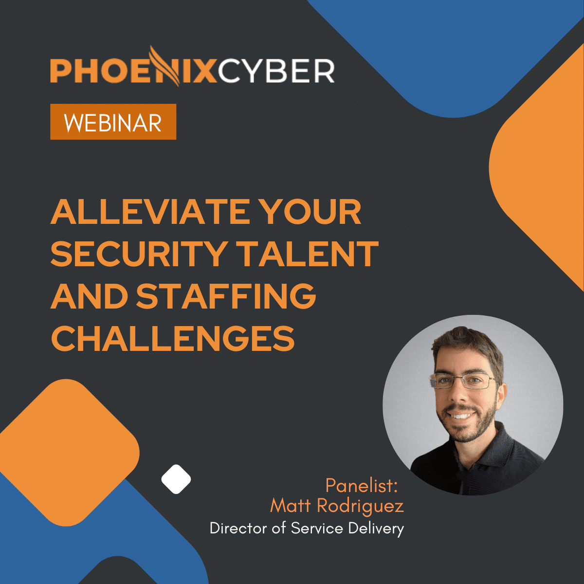 Webinar: Alleviate Your Security Staffing Challenges| Phoenix Cyber