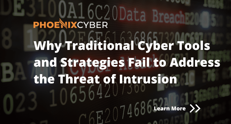 Why Traditional Cyber Tools Don't Address Threats | Phoenix Cyber