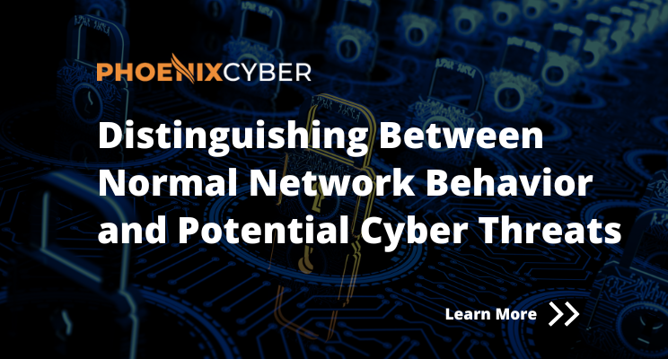 Distinguishing Between Normal Network Behavior & Threats | Phoenix Cyber