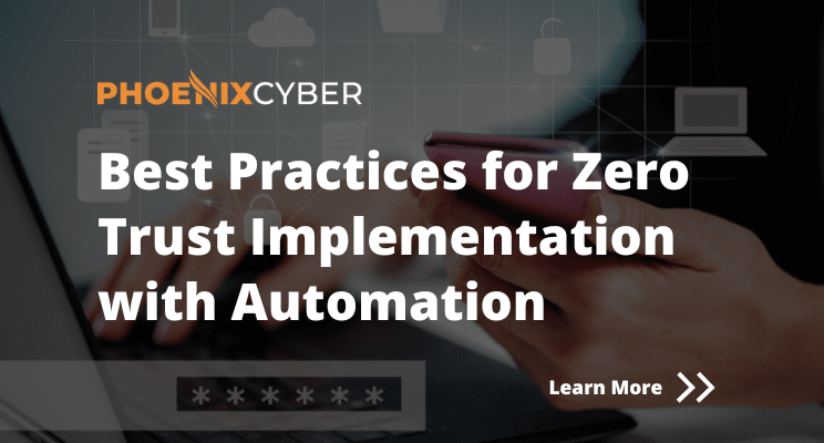 Best Practices for Zero Trust Implementation with Automation | Phoenix ...